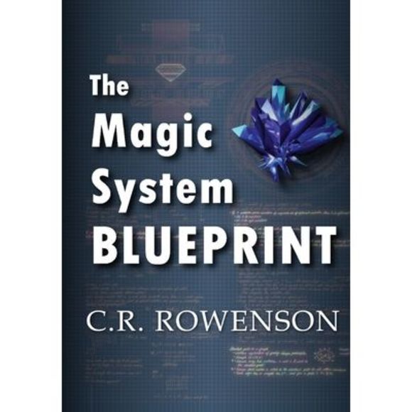 C. R. Rowenson | Other | The Magicsystem Blueprint A Fiction Writers ...